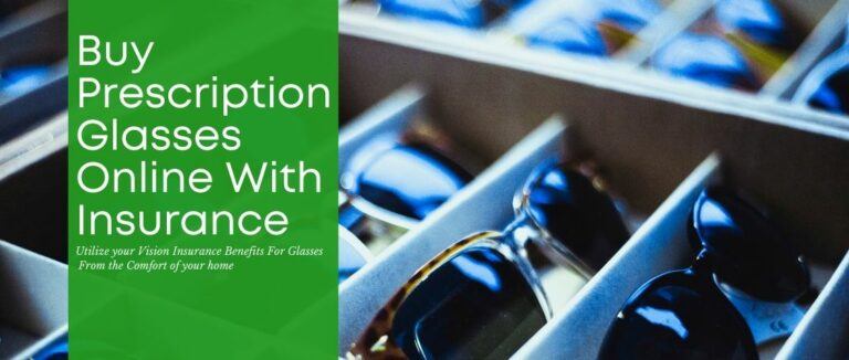 Buy Prescription Glasses Online With Insurance – Eye Health HQ
